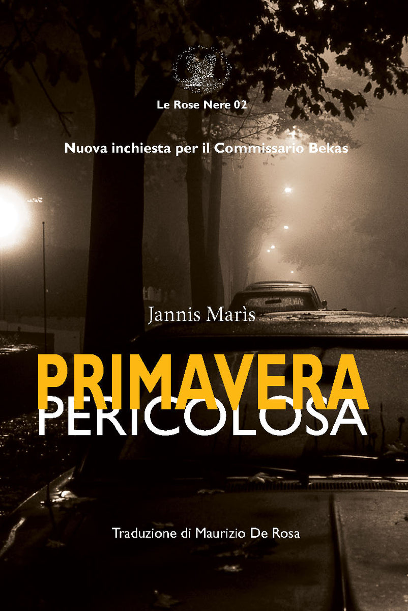 Romanzo giallo poliziesco Primavera pericolosa | Limanaki